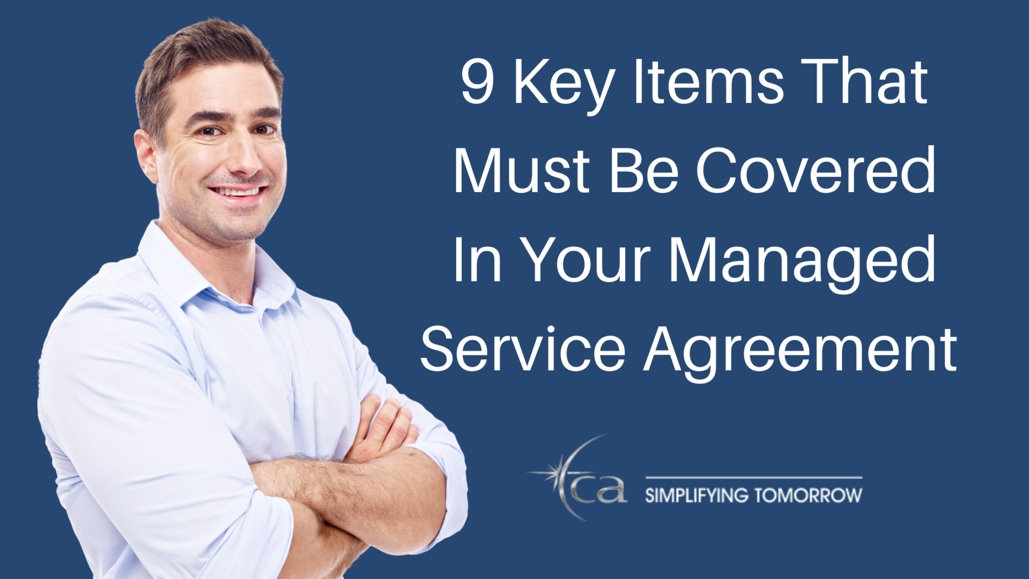 9 Key Items That Must Be Covered In Your Managed Service Agreement